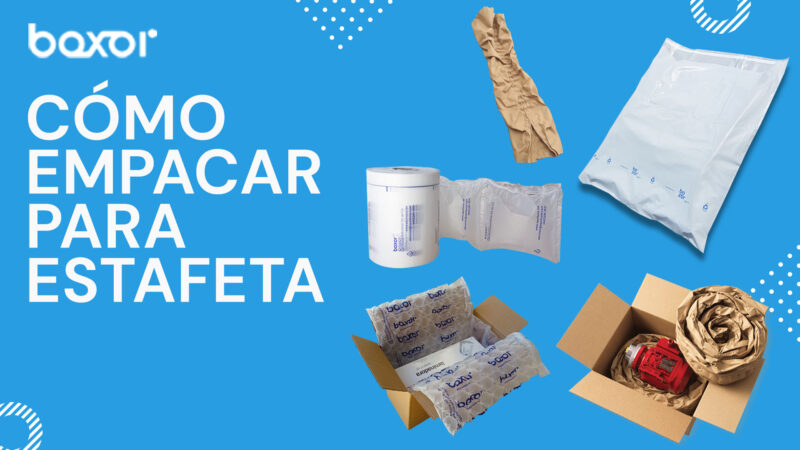 Cómo empacar para estafeta consejos - Boxor
